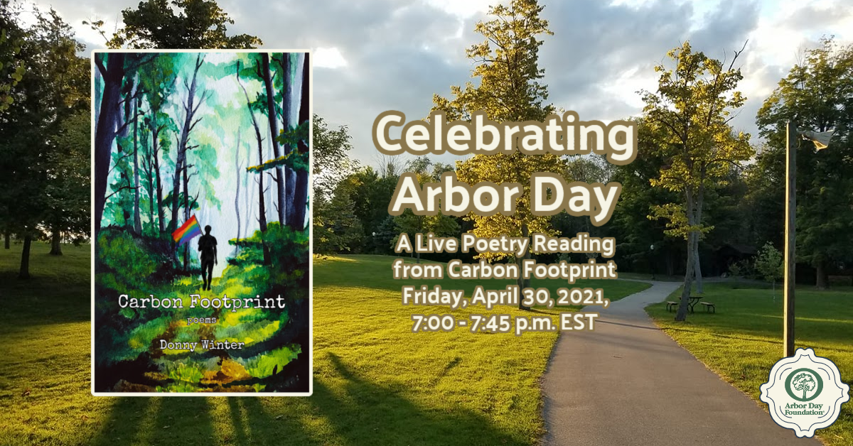 Celebrating Arbor Day – A Virtual Poetry Reading – Donny Winter